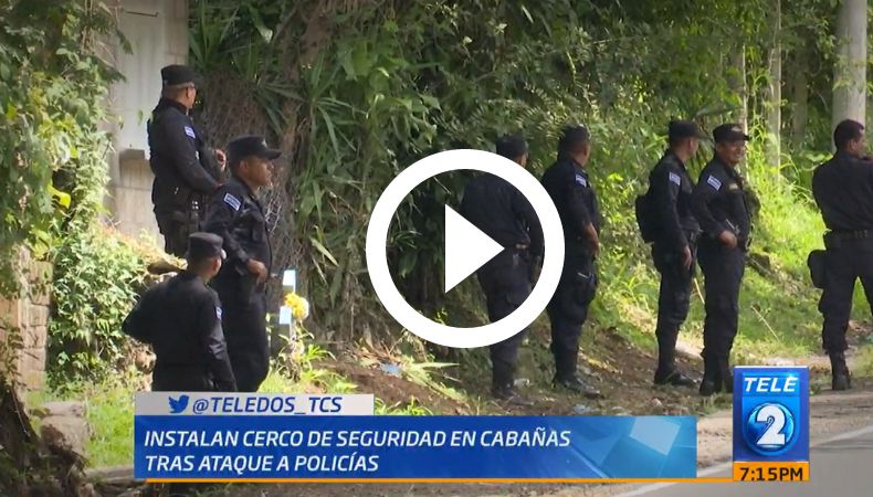 Implementan cerco de seguridad en Cabañas
